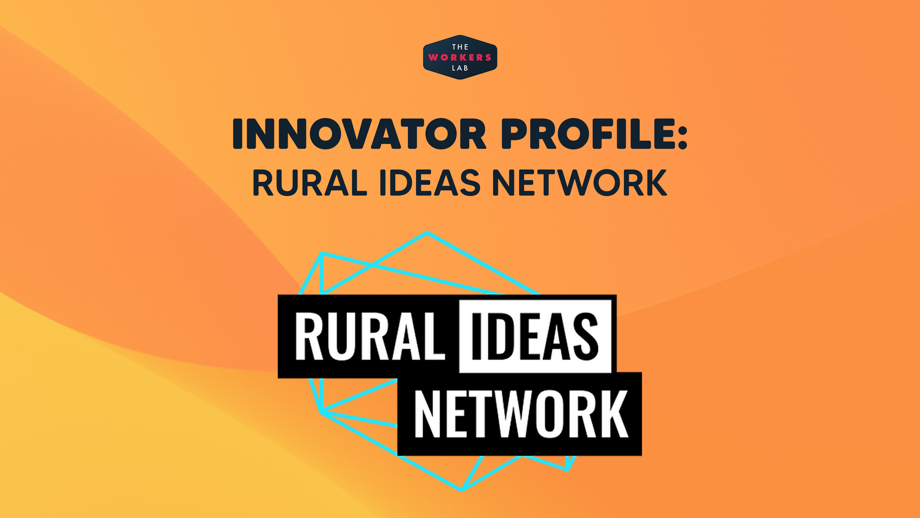 Innovator Profile: Rural Ideas Network